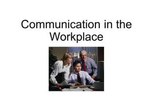Communication in the Workplace | PPT