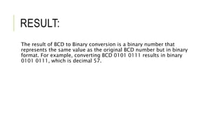 BCD TO BINARY CONVERSION IN DIGITAL LOGIC DESIGN.pptx