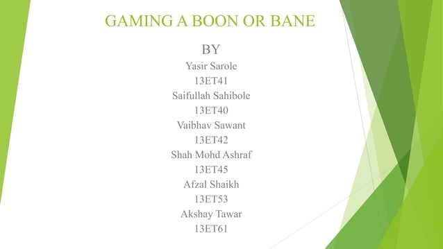 Gaming boon or bane | PPTX