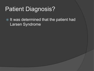 Case Study: Larsen Syndrome | PPTX