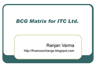 BCG Matrix for ITC Ltd | PPT