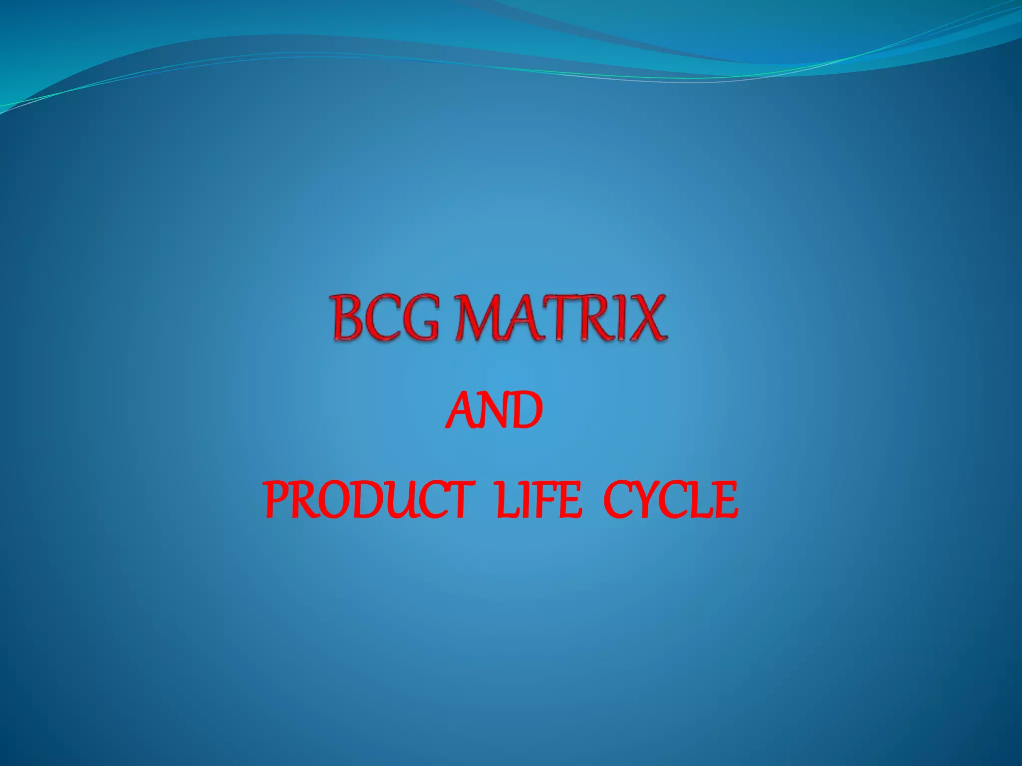 Bcg matrix and PLC | PPTX