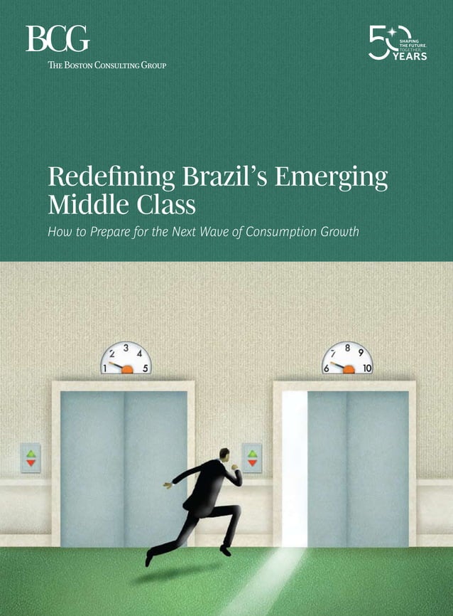BCG: Redefining Brazil Emerging Middle Class July 2013 | PDF