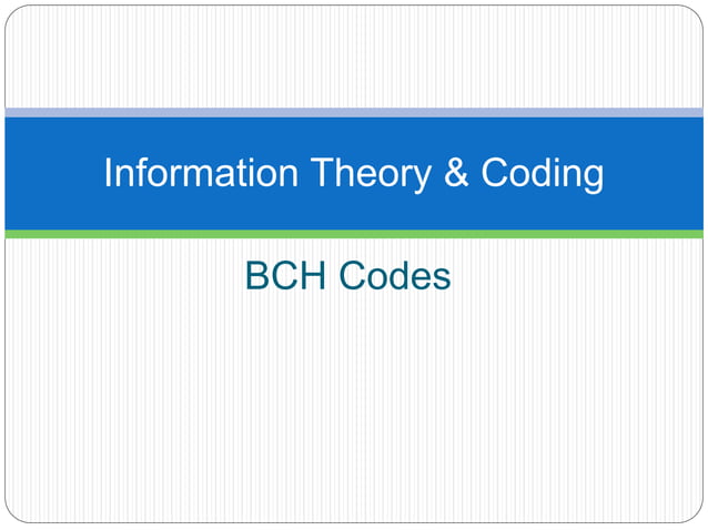 BCH Codes | PPTX | Programming Languages | Computing