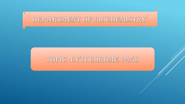 bchem seminar (2.o) (1).pptx cytochrome p 450 | PPT