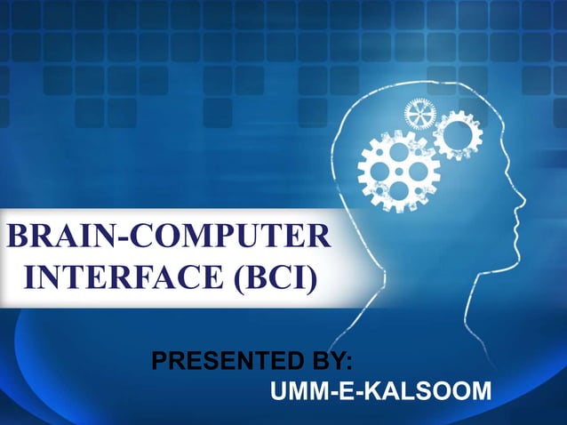 BRAIN COMPUTER INTERFACE (BCI) | PPT