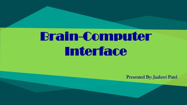 BCI is a direct Neural Interface or Brain-Machine Interface | PPTX
