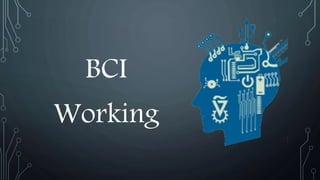 BRAIN COMPUTER INTERFACE (BCI) | PPTX