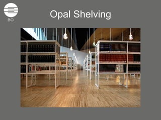 Modern Library Shelving System: BCI Opal Presentation | PPT