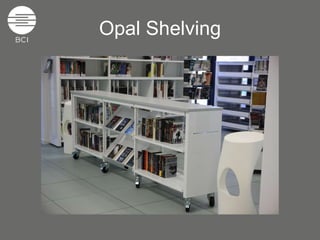 Modern Library Shelving System: BCI Opal Presentation | PPT