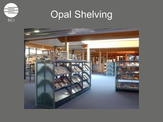Modern Library Shelving System: BCI Opal Presentation | PPT