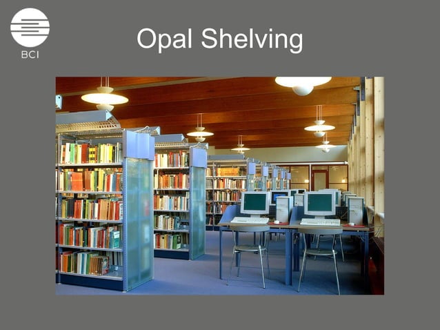 Modern Library Shelving System: BCI Opal Presentation | PPT