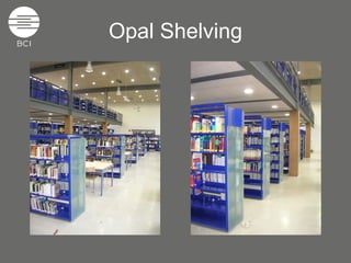 Modern Library Shelving System: BCI Opal Presentation | PPT