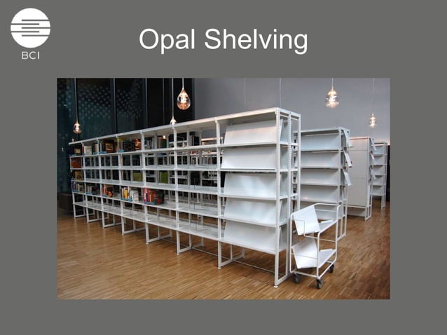 Modern Library Shelving System: BCI Opal Presentation | PPT