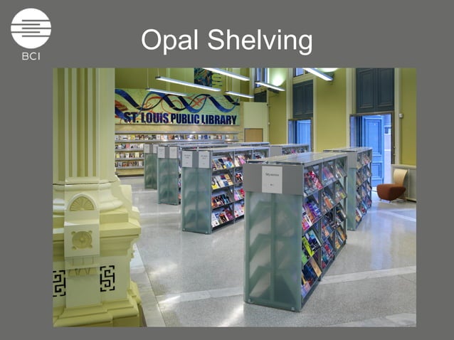 Modern Library Shelving System: BCI Opal Presentation | PPT