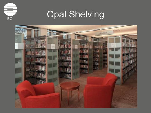 Modern Library Shelving: BCI Opal Shelving System Presentation | PPT