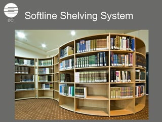 BCI Softline Shelving Presentation | PPT