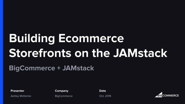 Building Ecommerce Storefronts on the JAMstack | PPT