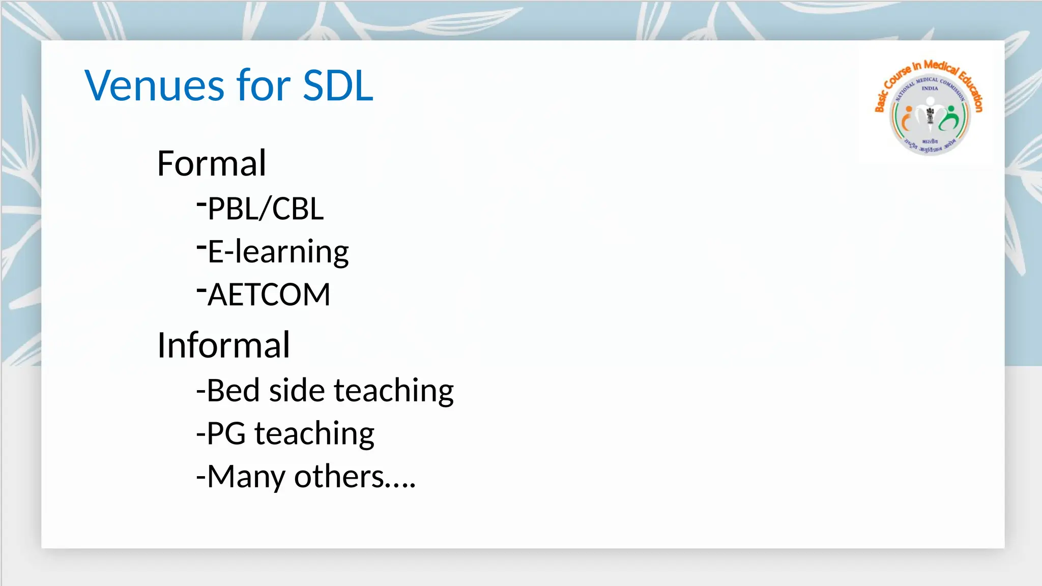 SELF DIRECTED LEARNING IN MEDICAL EDUCATION pptx | PPTX