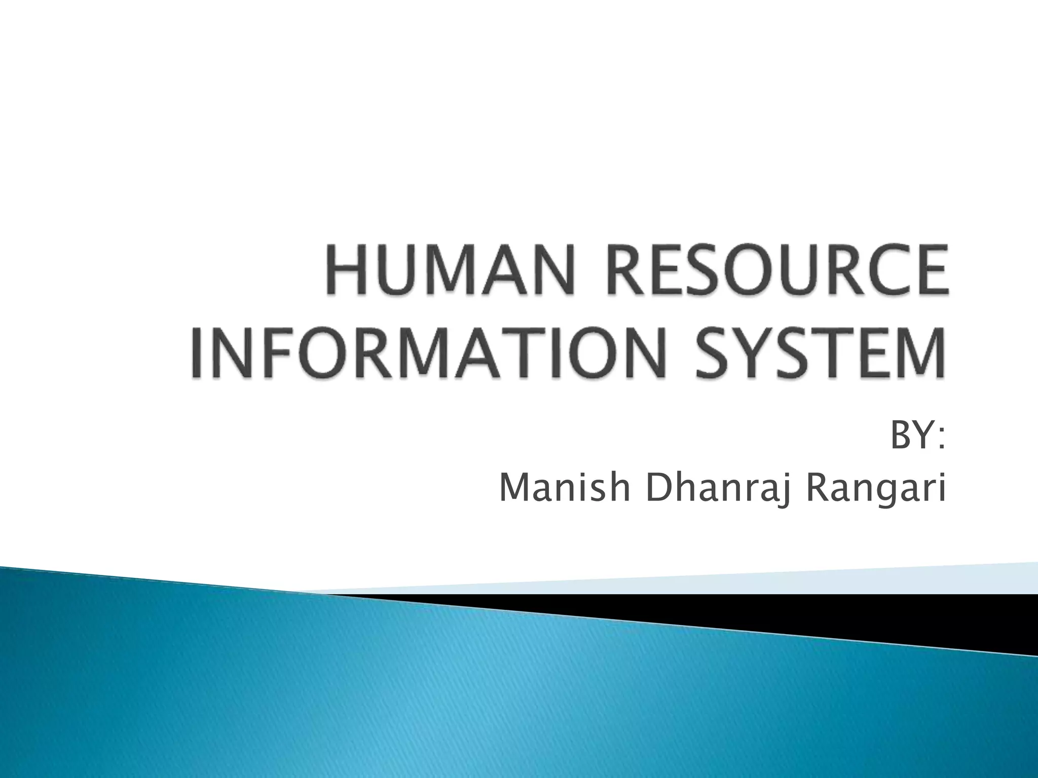Human Resource Information System by Manish Rangari | PPT