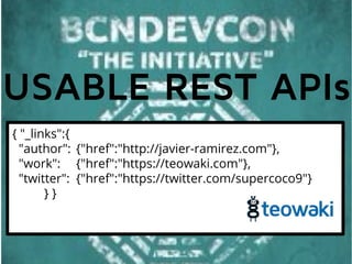 Usable REST APIs. BCNdevcon edition. | PPT