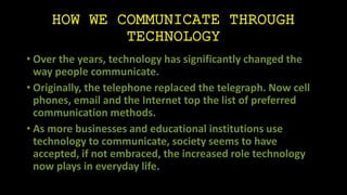 COMMUNICATION THROUGH TECHNOLOGY BY NEERAJ BHANDARI(SURKHET,NEPAL) | PPT