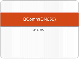 Bcomm presentation | PPTX