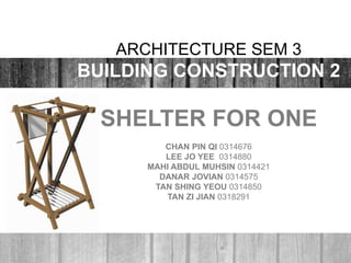 Building Construction Project 1 Shelter Report | PPT