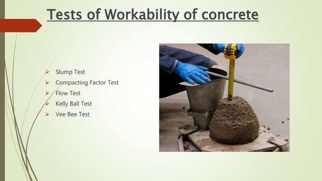 workability test of concrete | PPTX