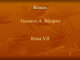 Bécquer. rima vii. marc riera | PPT