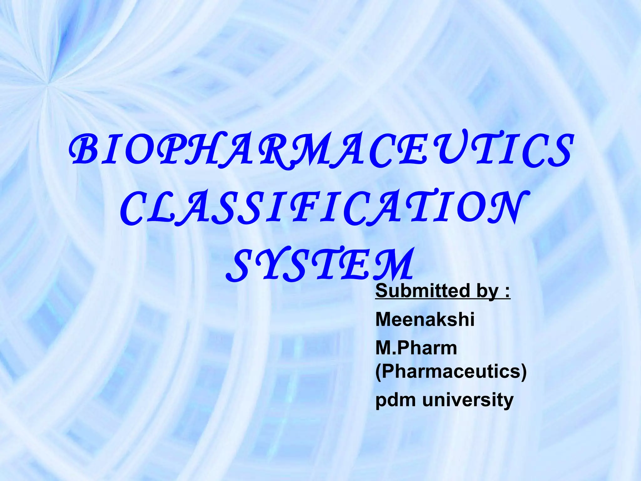 BCS classification system : Applications in pharmaceutics | PPT