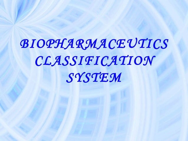 Bcs classification system | PPT | Pharmaceutical Industry | Industries