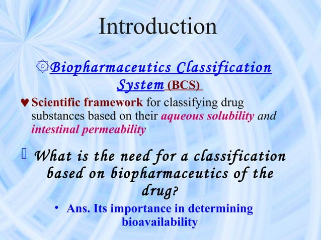 Bcs classification system | PPT | Pharmaceutical Industry | Industries