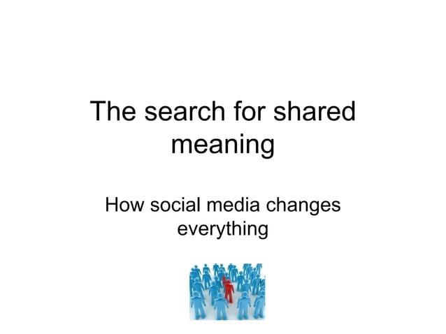 The search for shared meaning | PPT
