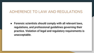 BRANCHES OF FORENSIC SCIENCE AND ETHICS IN FORENSIC SCIENCE | PPTX