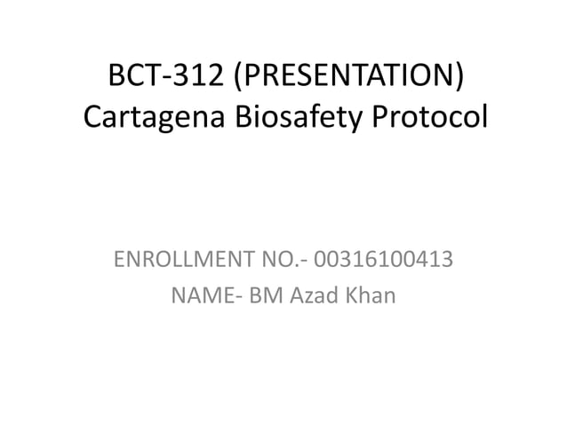cartagena biosafety protocol | PPTX