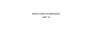 Block chain technologies material unit-4 | PPT