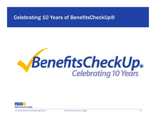 BenefitsCheckUp 10 Year Anniversary Celebration | PPT