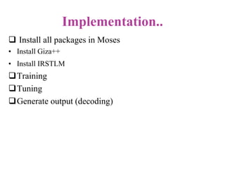 Translationusing moses1 | PPTX