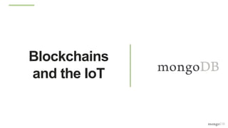Blockchains and the IoT | PPTX | Databases | Computer Software and Applications