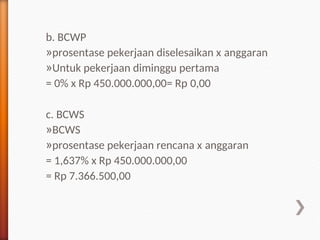perhitungan bcws, perhitungan bcwp acwp.ppt