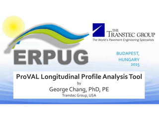 2015ERPUG-ProVAL-Chang-v1 | PPTX