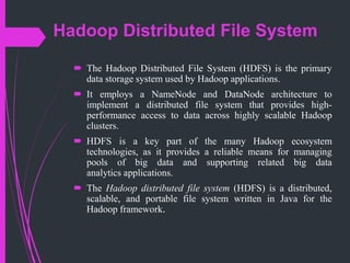 Hadoop Distributed File System | PPTX | Cloud Computing | Internet