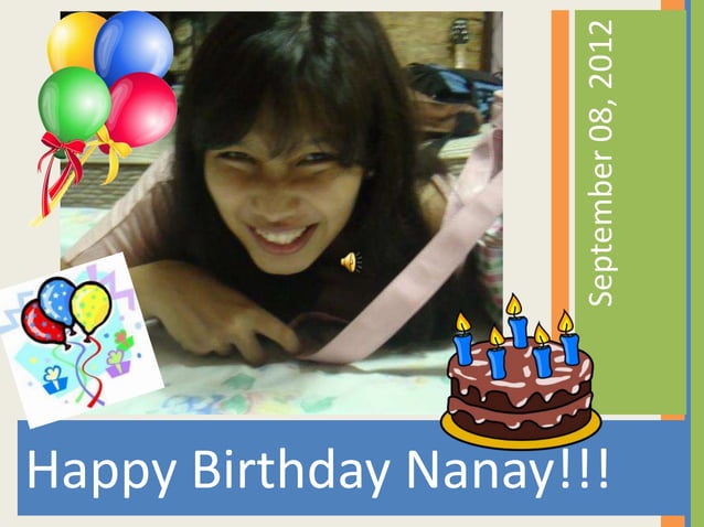 Happy Birthday Nanay!!! | PPSX | Birthday | Personal Celebrations & Life Events