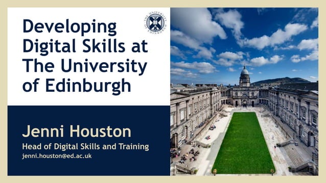 Developing digital skills at the university of Edinburgh | PPTX