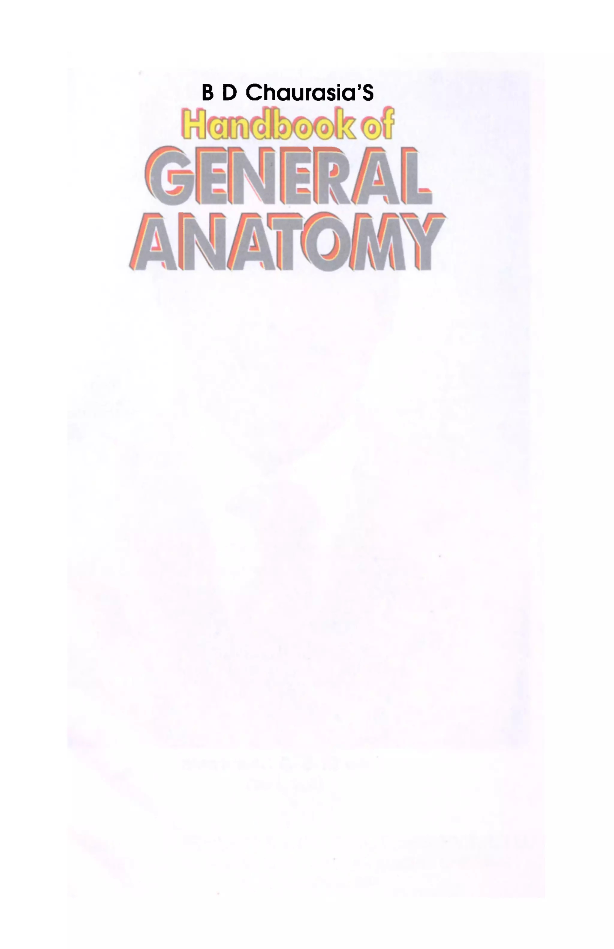 B d chaurasia's handbook of general anatomy (4th ed) | PDF
