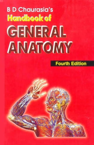 B d chaurasia's handbook of general anatomy (4th ed) | PDF