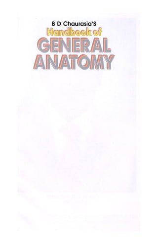 B d chaurasia's handbook of general anatomy (4th ed) | PDF