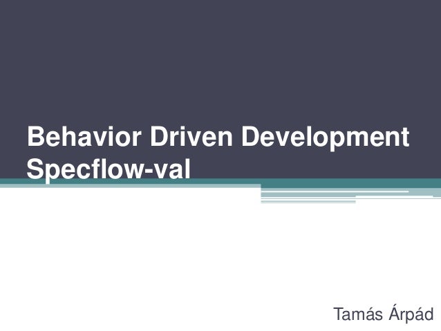 Behavior Driven Development Specflow Val 