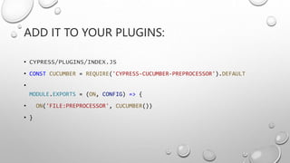 Behavior Driven Development(BDD) by using Cucumber Plugin in Cypress | PPT